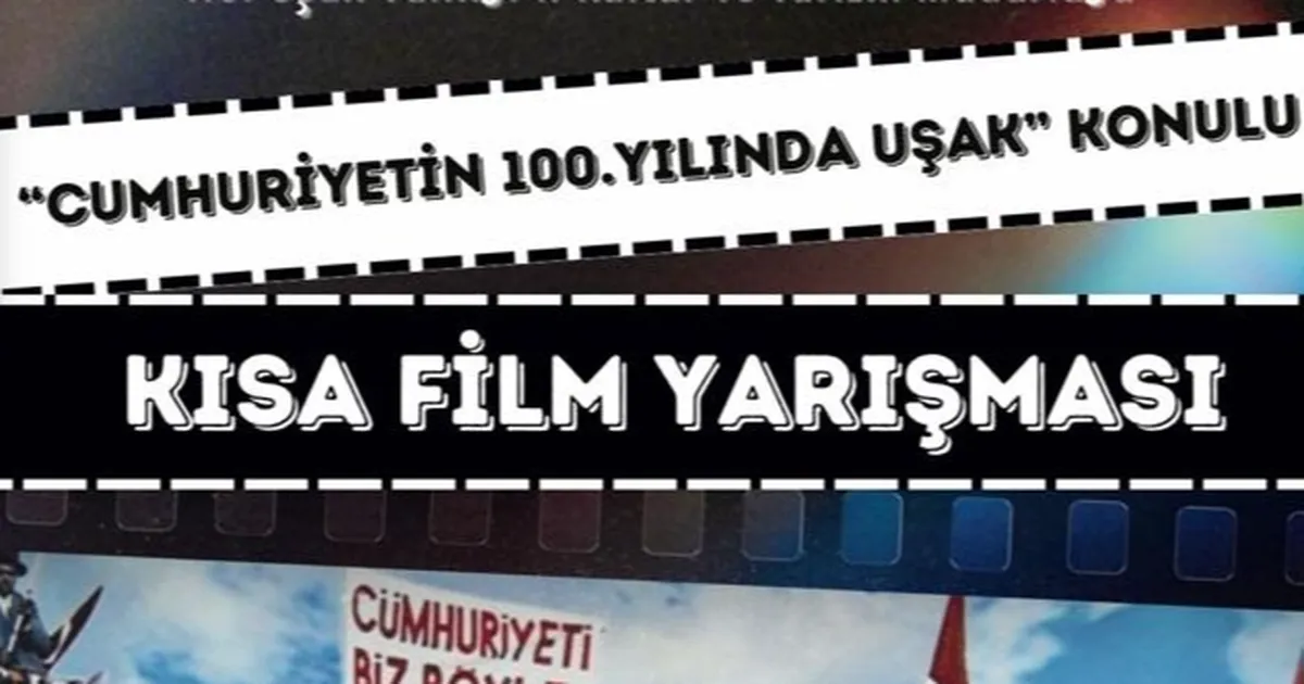 'CUMHURİYETİN 100. YILINDA UŞAK' KONULU KISA FİLM YARIŞMASI - Uşak'tan ...